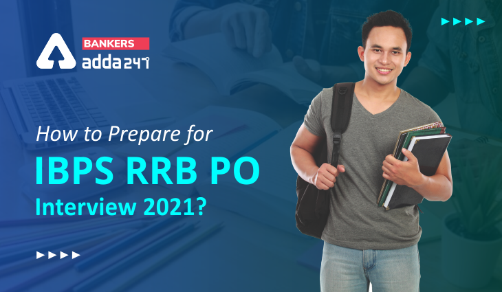 How to Prepare for IBPS RRB PO Interview 2021?