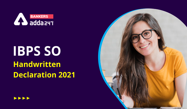 IBPS SO handwritten Declaration 2021: Check Format PDF