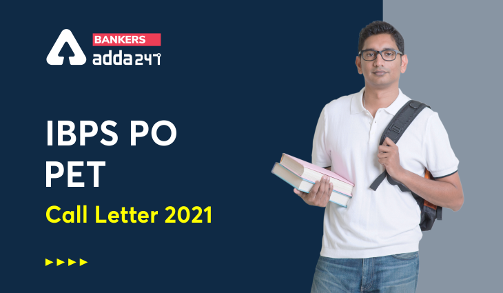 IBPS PO PET Call Letter 2021