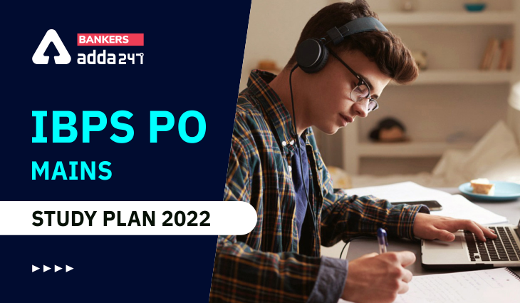 IBPS PO Mains Study Plan 2021-22