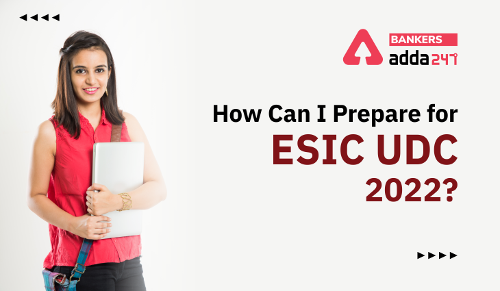How can I prepare for ESIC UDC 2022?