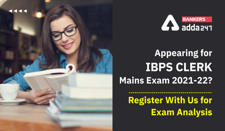 Appearing for IBPS Clerk Mains Exam 2021-22? Register With Us for Exam ...