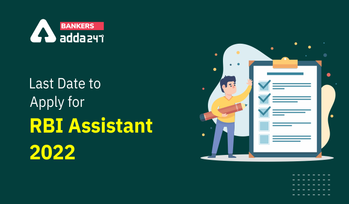 Last Date To Apply For RBI Assistant 2022 Till 8th March