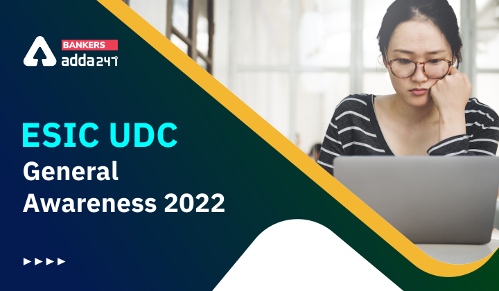 ESIC UDC General Awareness 2022 PDF, Important Topics & Syllabus