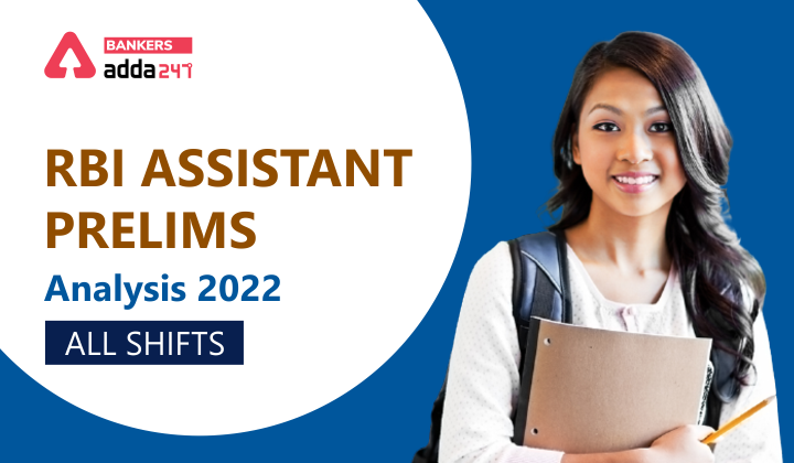 RBI Assistant Prelims Exam Analysis 2022, All Shift, March Exam Review