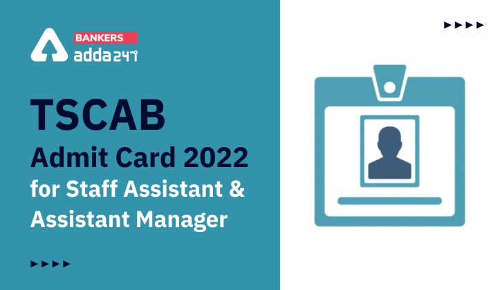 TSCAB Admit Card 2022 Out For Staff Assistant & Assistant Manager