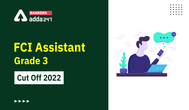 FCI Assistant Grade 3 Previous Year Cut Off