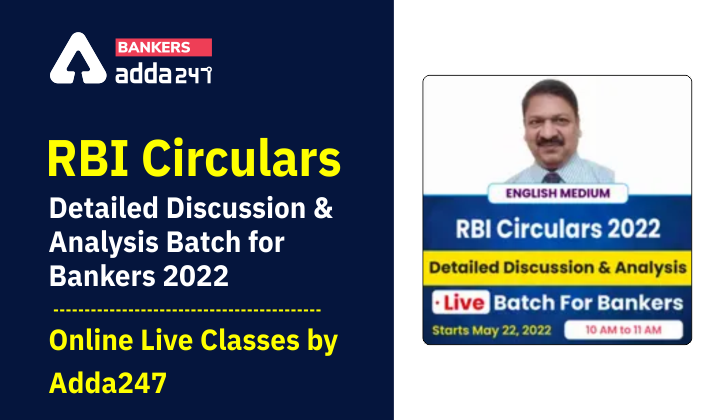 RBI Circulars Detailed Discussion & Analysis Batch for Bankers 2022 ...