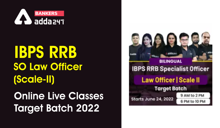 IBPS RRB SO Law Officer (Scale-II) Online Live Classes Target Batch 2022