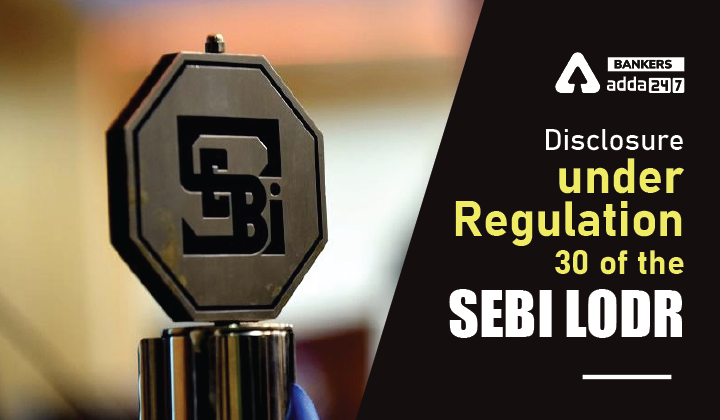 Disclosure Under Regulation 30 Of The SEBI LODR