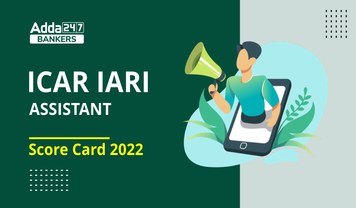 ICAR IARI Assistant Score Card 2022 Prelims Scorecard & Marks
