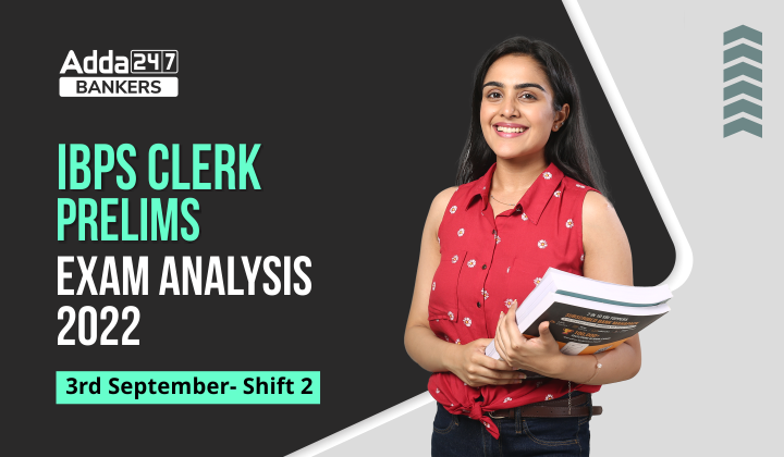 IBPS Clerk Exam Analysis 2022 Shift 2, 3rd September, Exam Review ...