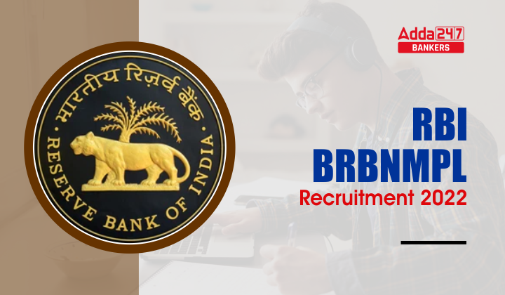 RBI BRBNMPL Recruitment 2022 For Assistant Manager & Deputy Manager Posts