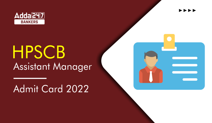 HPSCB Admit Card 2022 Assistant Manager(AM) Hall Ticket Link