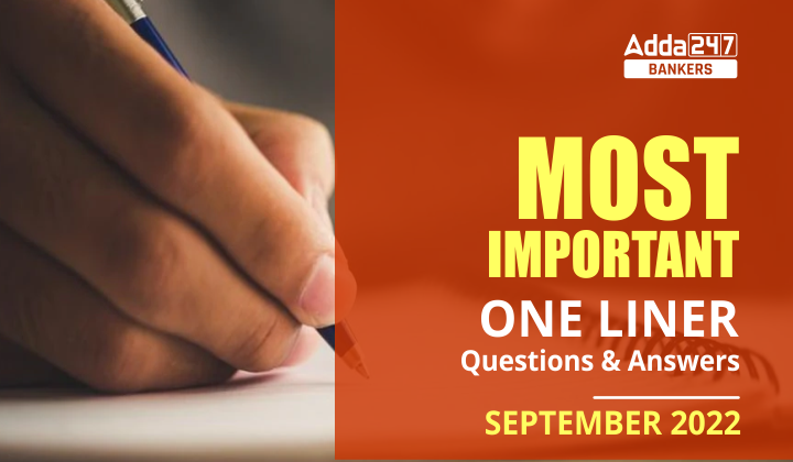 Current Affairs One Liners September 2022: Download Questions & Answers PDF