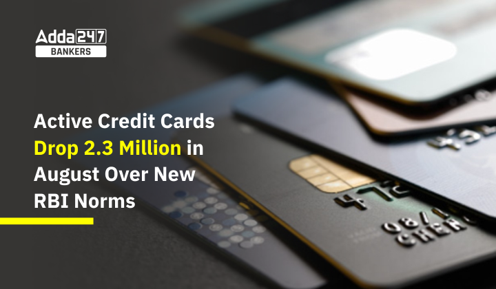 Active credit cards drop 2.3 million in August over new RBI norms
