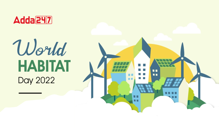World Habitat Day 2022, Theme, History & Significance