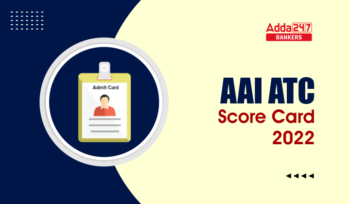 AAI ATC Score Card 2022 Out For Junior Executive, Result & Marks Link