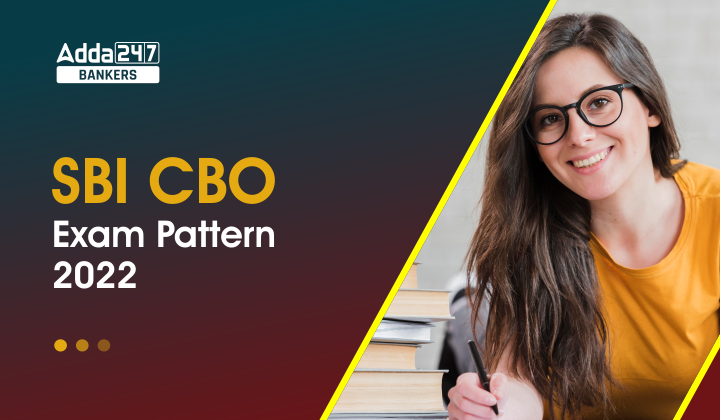 SBI CBO Exam Pattern 2022 For Online Exam