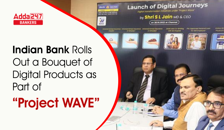 Indian Bank rolls out a bouquet of Digital products as part of "Project WAVE"
