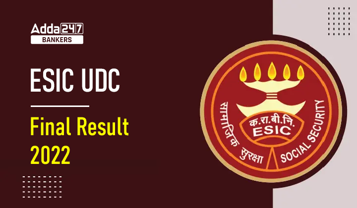 ESIC UDC Final Result 2022 Out, Download Phase 3 Result PDF