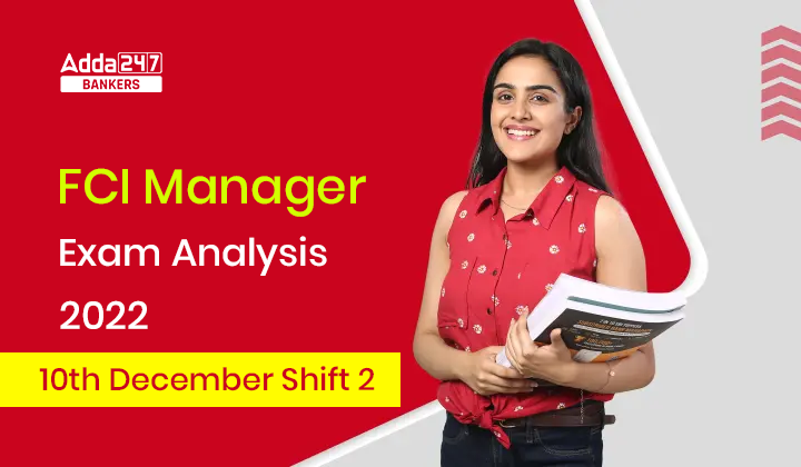FCI Manager Exam Analysis 2022 Shift 2, 10th December Exam Review ...