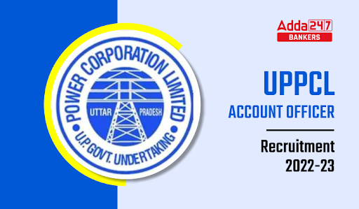 UPPCL Account Officer Recruitment 2022 for 15 Posts