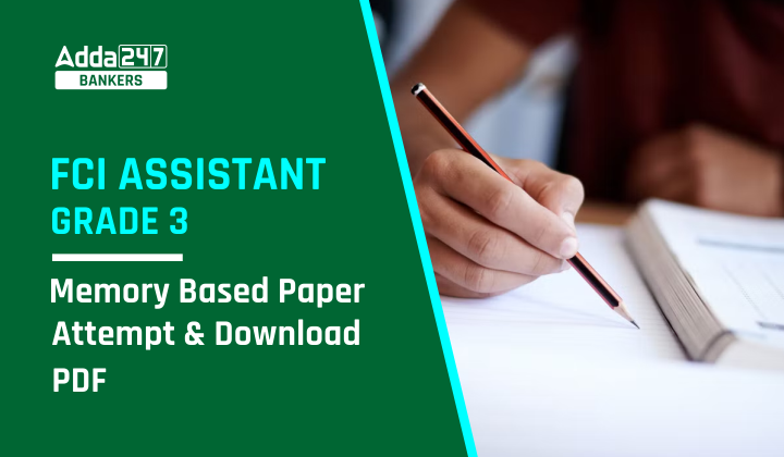 FCI Assistant Grade 3 Memory Based Paper: Attempt & Download PDF