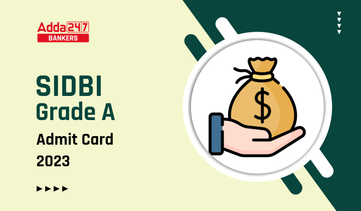 SIDBI Grade A Admit Card 2023 Out Download Link Assistant Manager Call ...