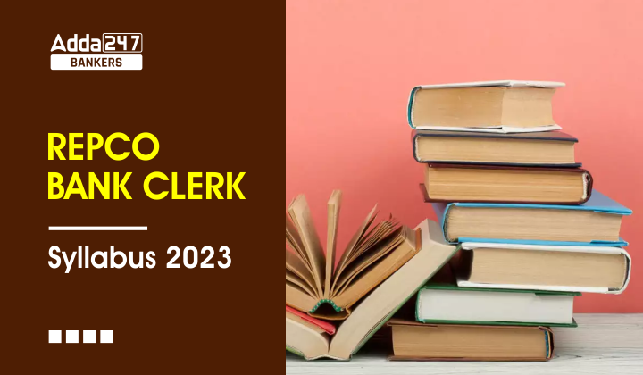 REPCO Bank Syllabus 2023 Exam Pattern & Jr. Assistant Syllabus PDF