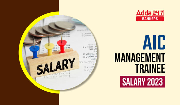 AIC Management Trainee Salary 2023 Pay Scale, Job Profile & Career Growth