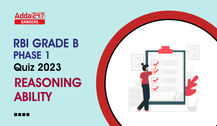 Reasoning Quiz For Rbi Grade B Phase 1 2023 13th February