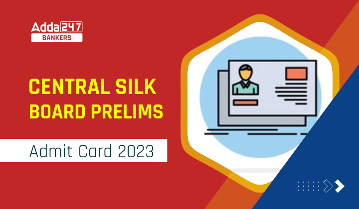 Central Silk Board Admit Card 2023 out, Direct link to check