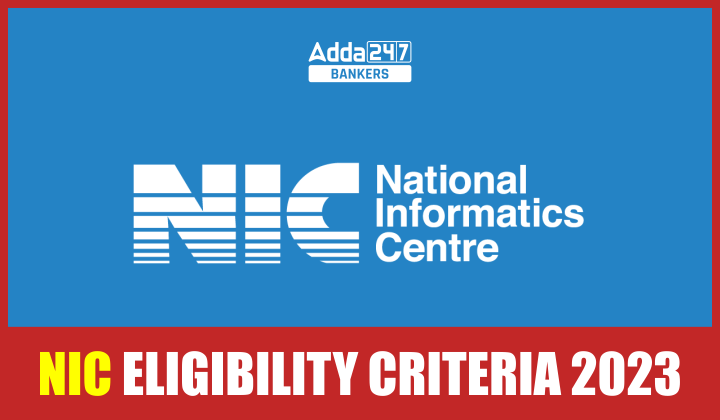 NIC Eligibility 2023, Check Education, Age Limit