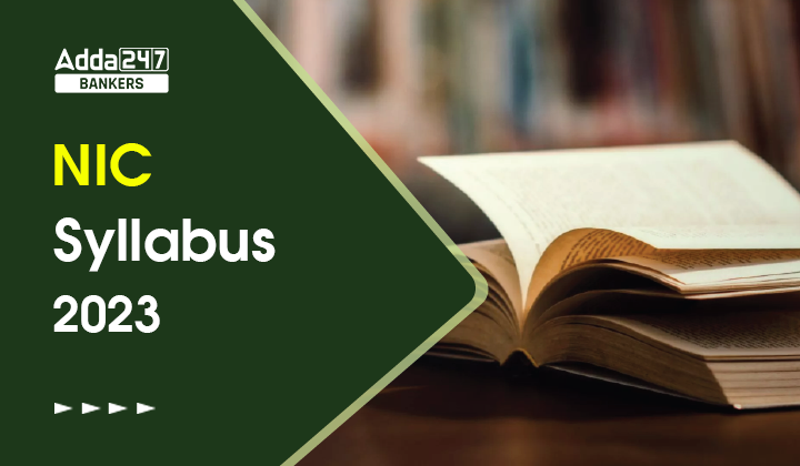 NIC Syllabus 2023, Detailed Syllabus and Exam Pattern