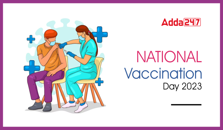 National Vaccination Day 2023, Theme, History and Significance