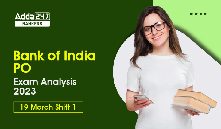 Bank of India PO Exam Analysis 2023, Shift 1, Exam Review