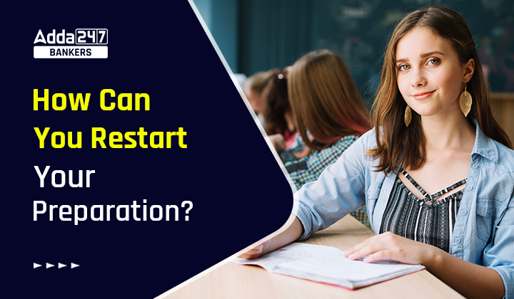 How Can You Restart Your Preparation?