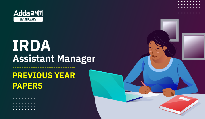 IRDA Assistant Manager Previous Year Papers Download PDFs