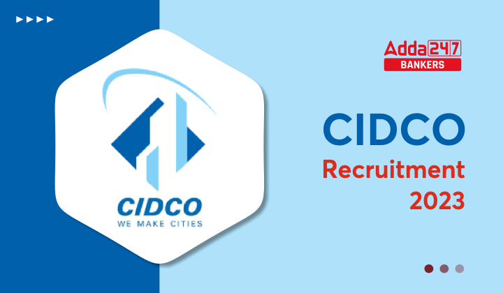 CIDCO Recruitment 2023 Last Date to Apply for 37 Vacancies