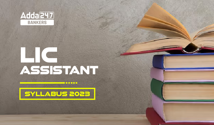 LIC Assistant Syllabus 2024 and Exam Pattern