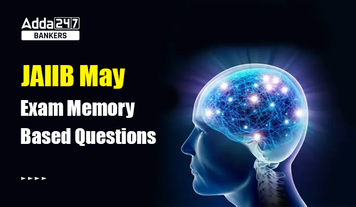 JAIIB Memory Based Questions for IE&IFS, PPB, AFM, RBWM