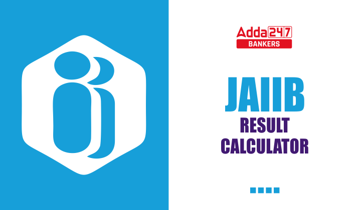 JAIIB Result Calculator 2023, Check Your Aggregate Score