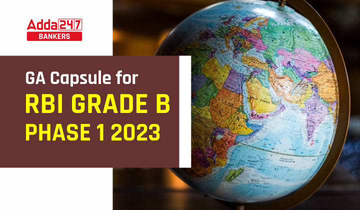 GA Capsule for RBI Grade B Phase 1 Exam 2023, Download PDF