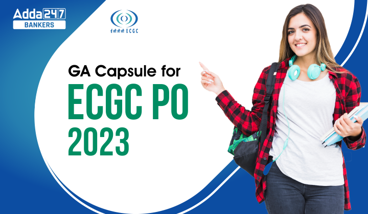 GA Capsule for ECGC PO 2023, Download Free PDF