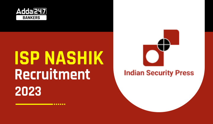 ISP Nashik Recruitment 2023 Out for 108 Vacancies