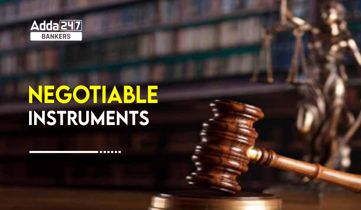 Negotiable Instruments: Meaning, Types & Features