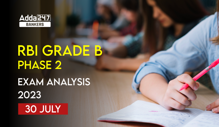 RBI Grade B Phase 2 Exam Analysis 2023, Difficulty Level, Exam Review