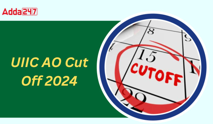 UIIC AO Cut Off 2024 Out, Category Wise Cut Off Marks