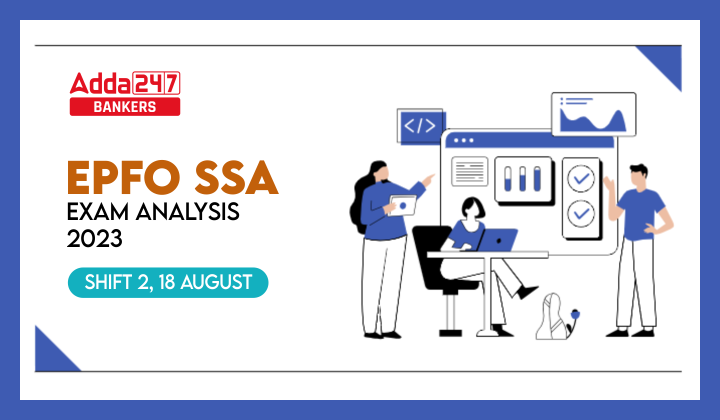 EPFO SSA Exam Analysis 2023, Shift 2 18 August Complete Analysis